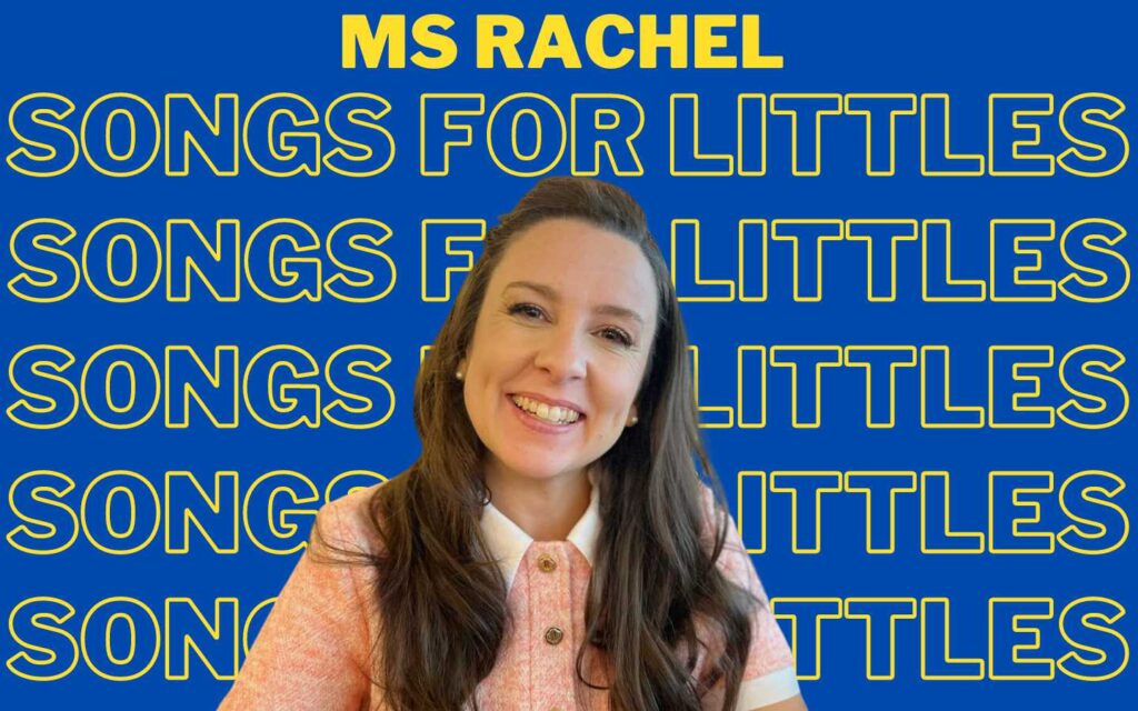 Ms. Rachel's songs for littles